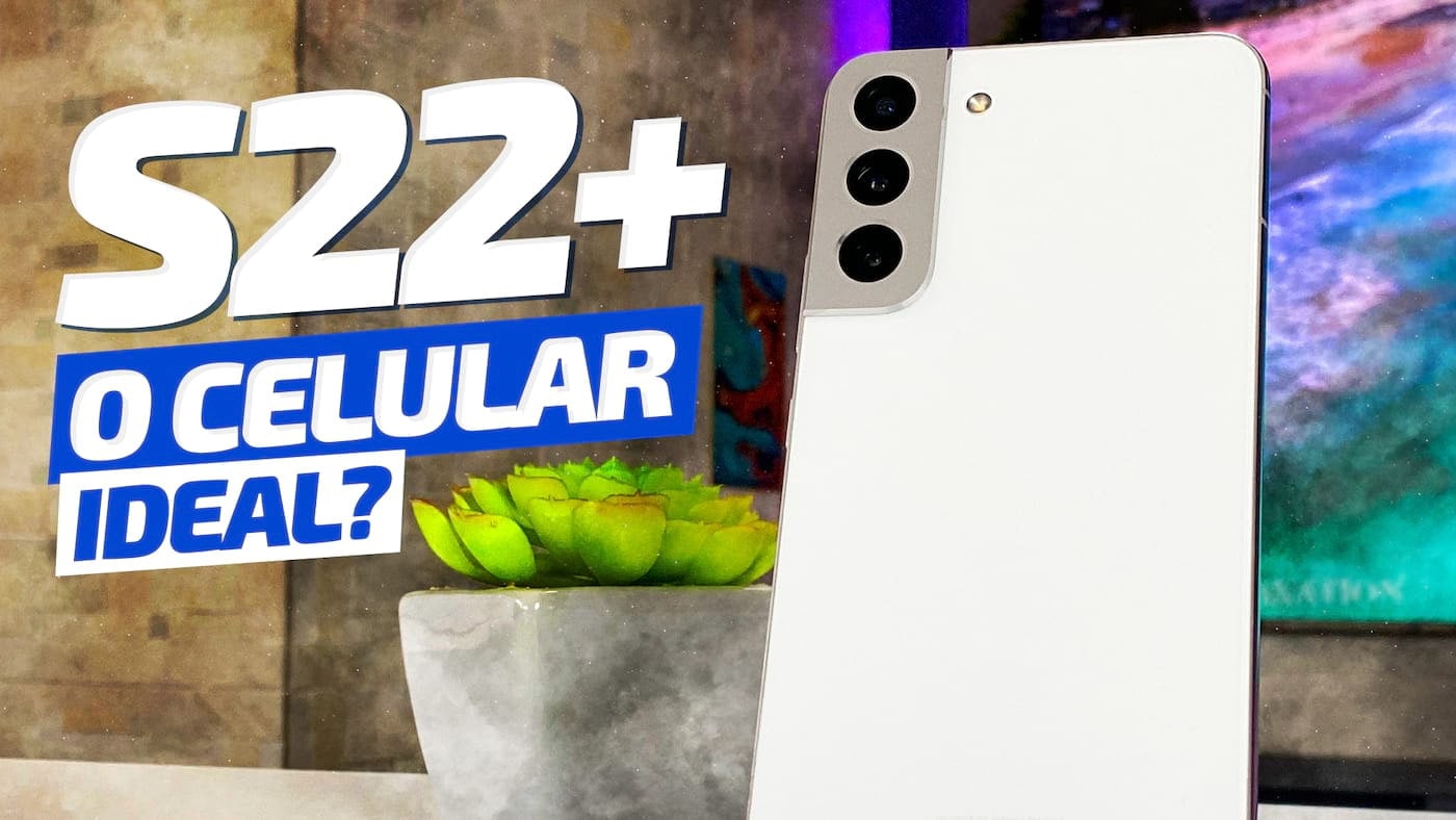 Galaxy S22 Plus Review: Vale a pena comprar?