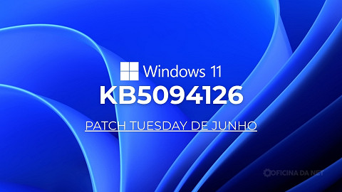 Windows 11 recebe atualização KB5094126 com Patch Tuesday de junho ...